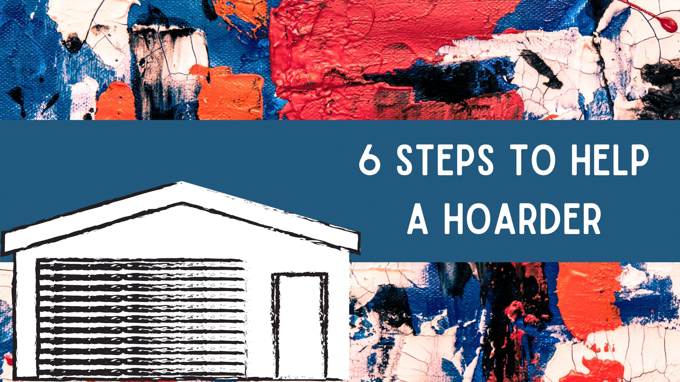 6 Steps to Help a Hoarder - Bargain Dumpster