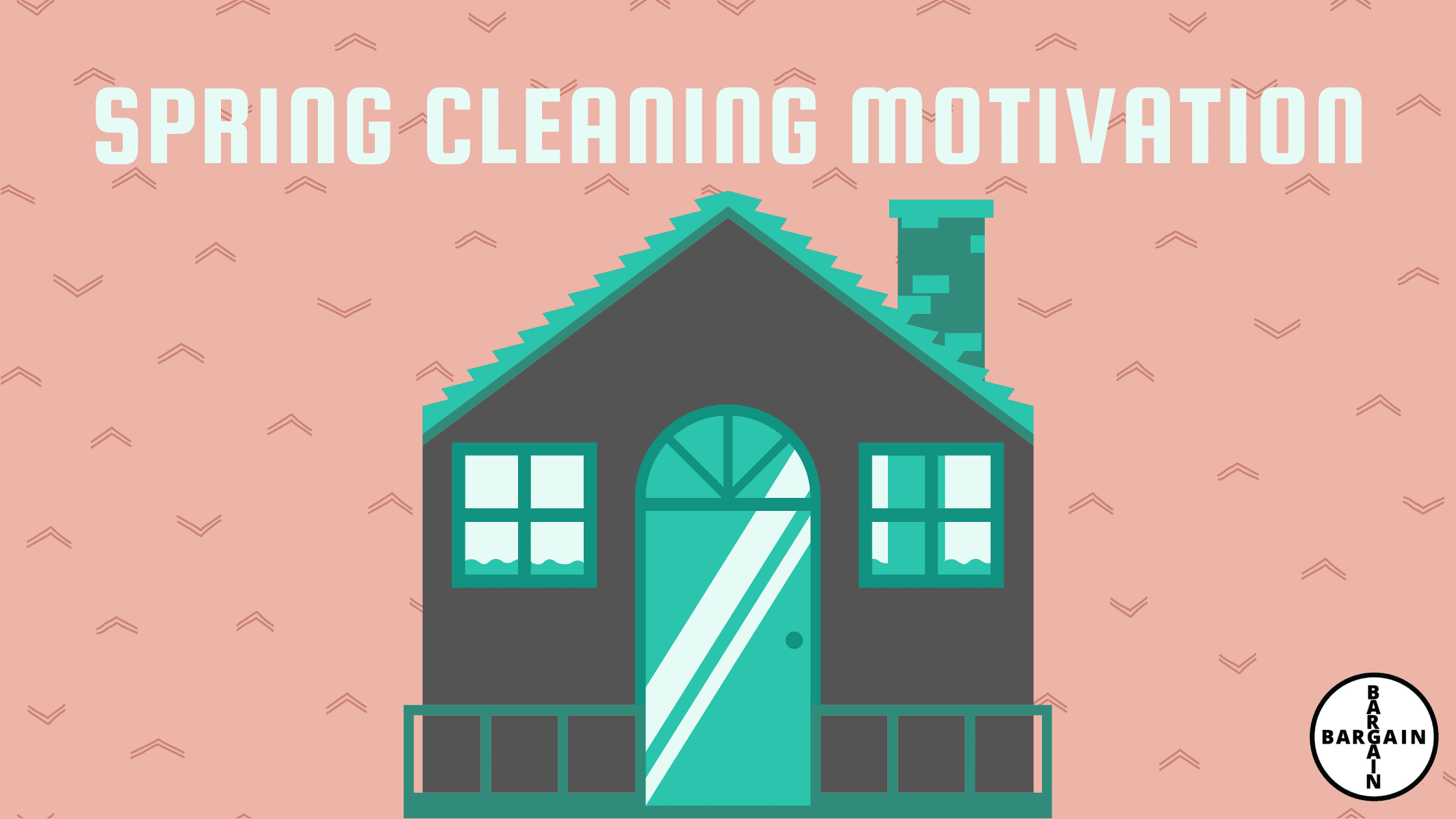 Spring Cleaning Motivation - Bargain Dumpster