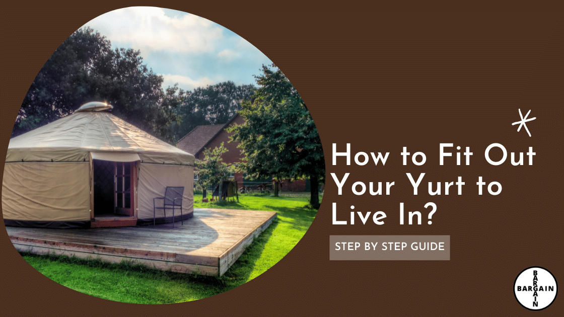 How to Fit Out Your Yurt to Live In? - Bargain Dumpster